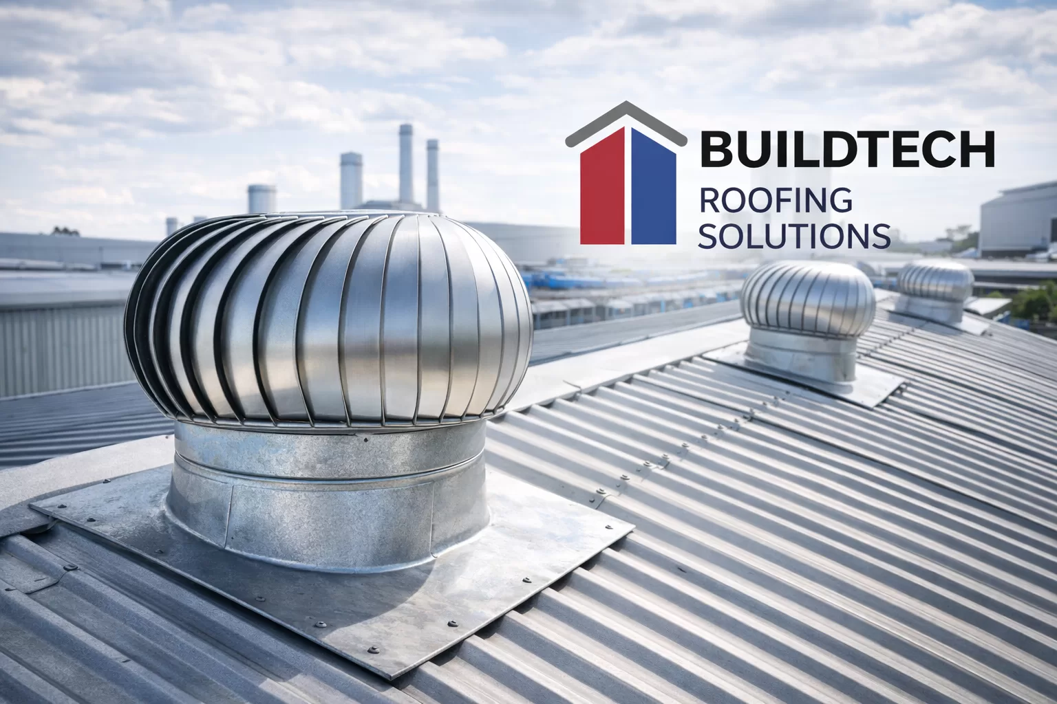 Turbo Ventilators for Industrial Roof Ventilation | Buildtech Roofing ...